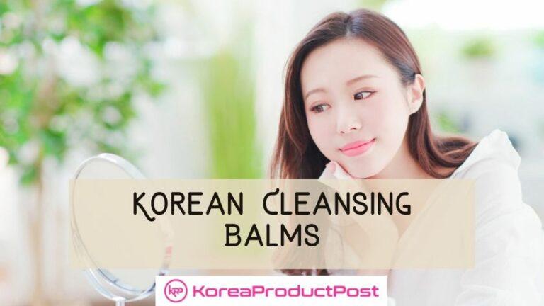 5 Korean Cleansing Balms That'll Give You Flawless Skin
