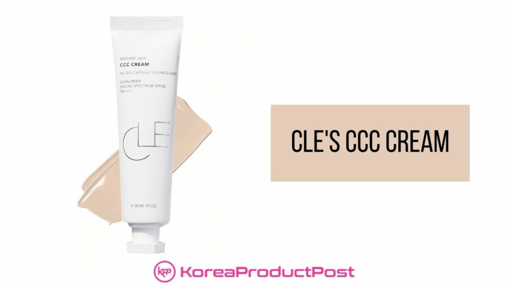Cle's CCC Cream Revolutionizes K-Beauty - KoreaProductPost
