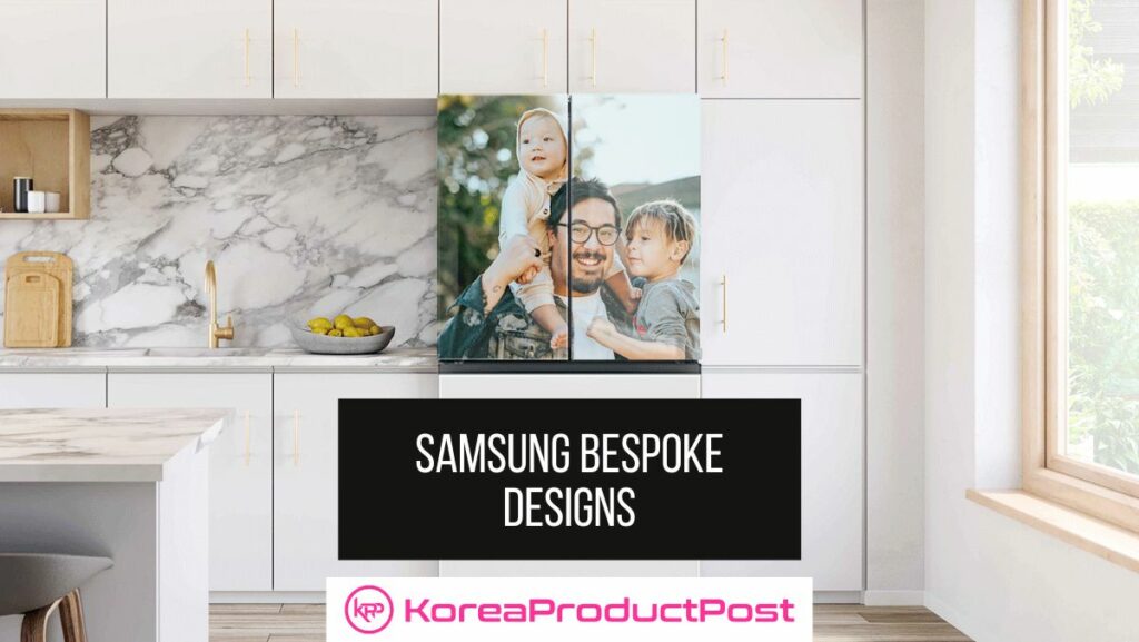 Samsung Bespoke Appliances and Their Inspiring Designs - KPP