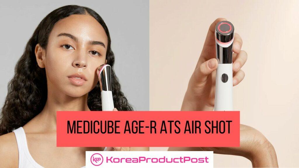 Get Rid of Expensive Microneedling with Medicube Age-R ATS Air Shot - KPP