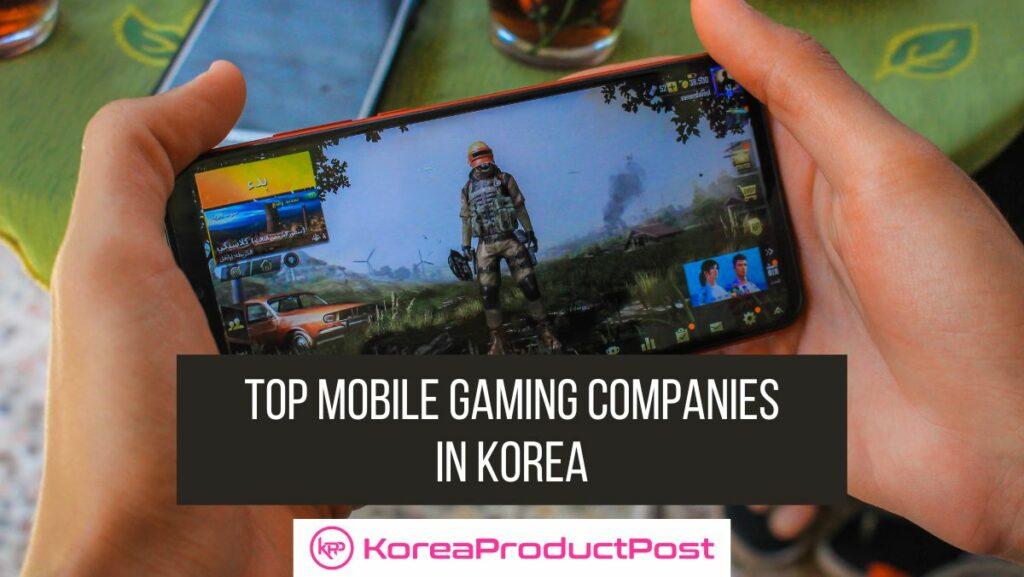 The Top 10 Mobile Gaming Companies to Watch in South Korea - KPP