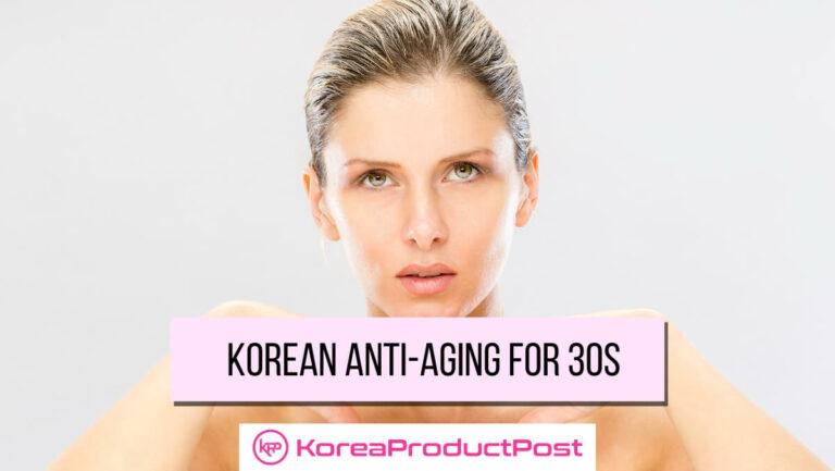 10 Best Korean Anti-Aging Products for 30s - KoreaProductPost