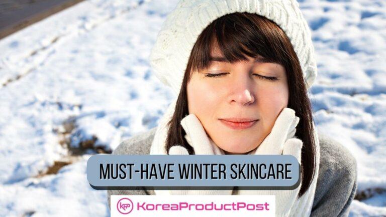 10 Essential Winter Skincare for Radiant Skin - KoreaProductPost