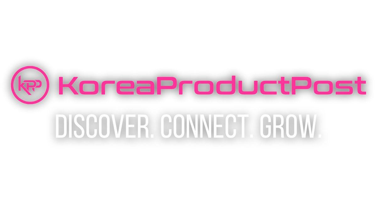 Connect with the Best of Korea - Your Gateway to Korean Brands - KoreaProductPost - South Korea ...